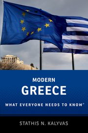 Modern Greece: What everyone needs to know – Stathis Kalyvas